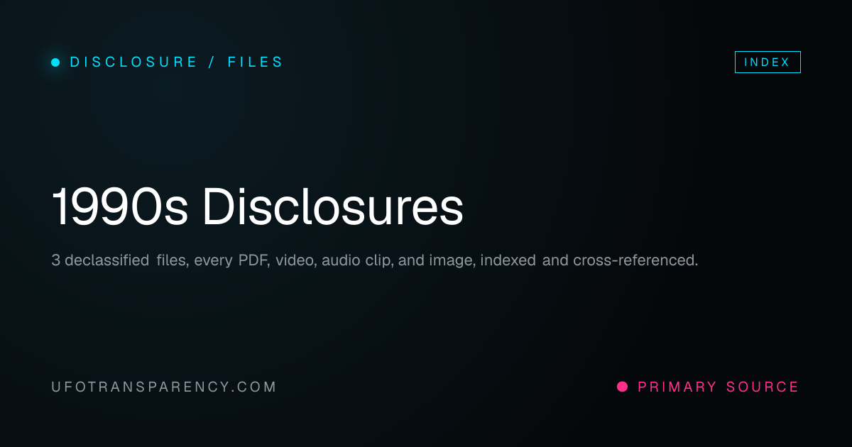 Files, 1990s Disclosures · UFO Transparency